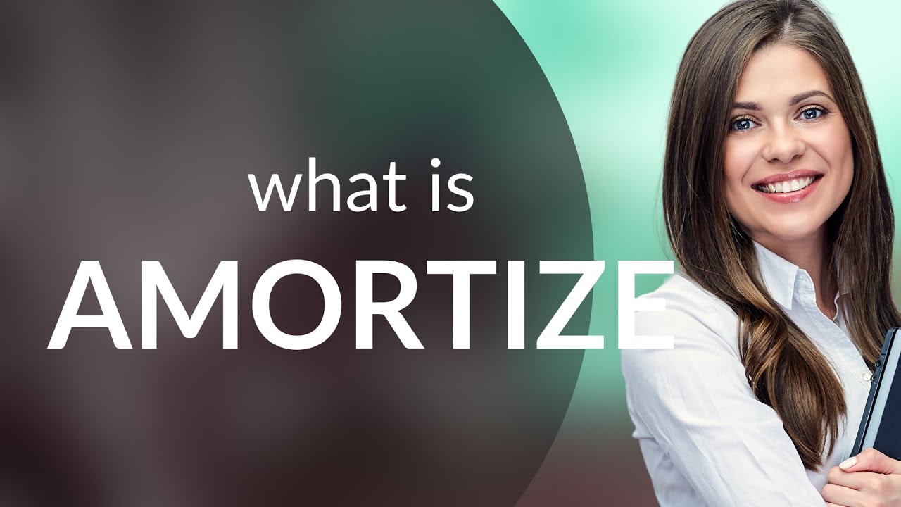 Amortize | what is AMORTIZE definition - YouTube