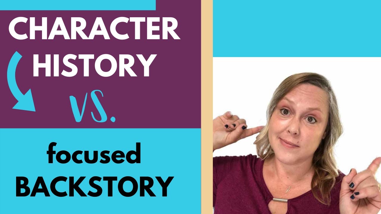 Character history vs. Focused backstory - YouTube