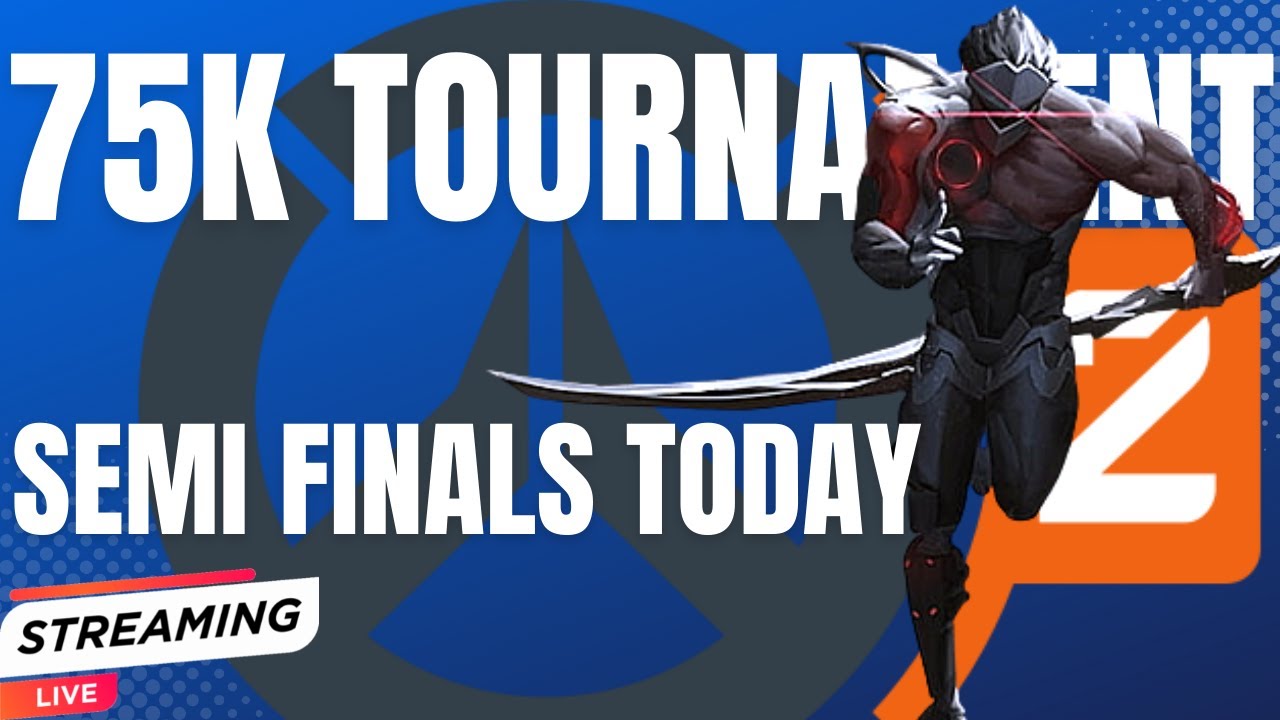 🔴 SEMI FINALS OF 75k OVERWATCH TOURNAMENT LIVE 🔴 | RANKING UP TILL THEN ...