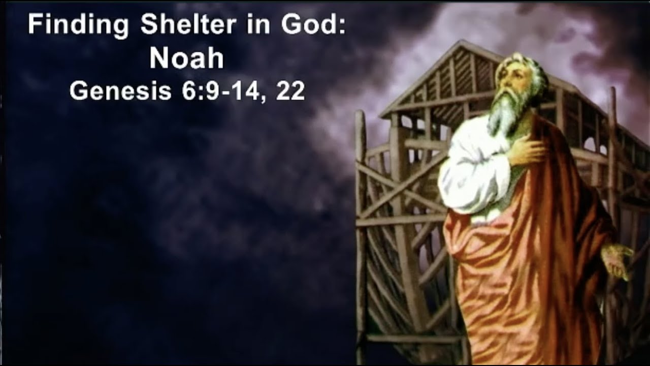 Finding Shelter in God: Noah - YouTube