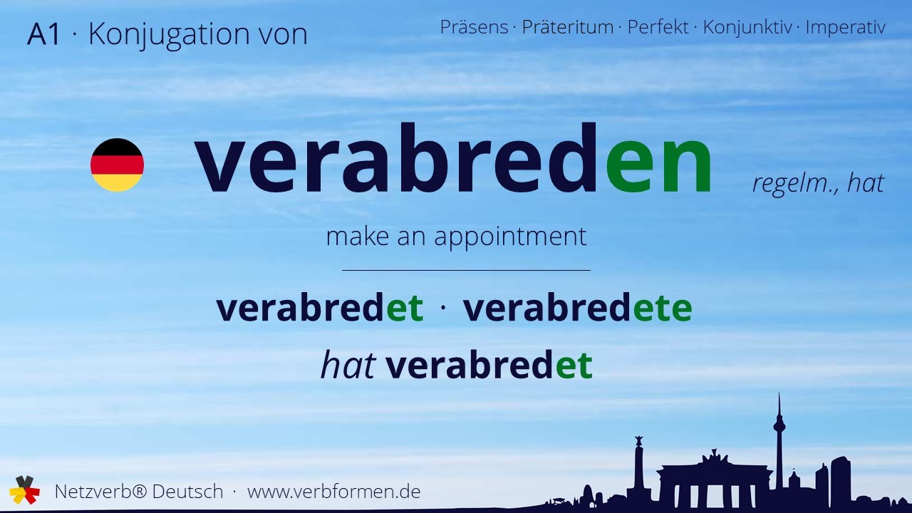 Konjugation des Verb „verabreden“ - alle Zeitformen lernen, Übersetzung ...