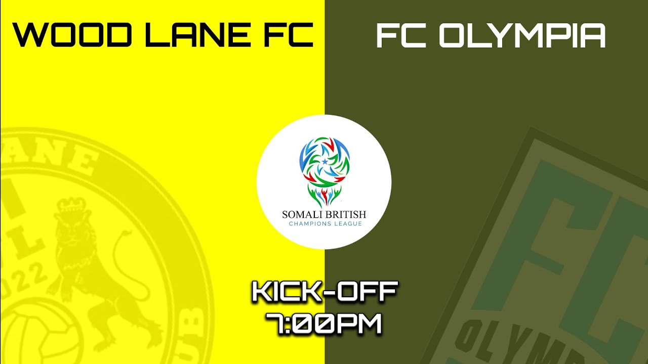 WOOD LANE FC VS FC OLYMPIA - SOMALI BRITISH CHAMPIONS LEAGUE MATCH ...