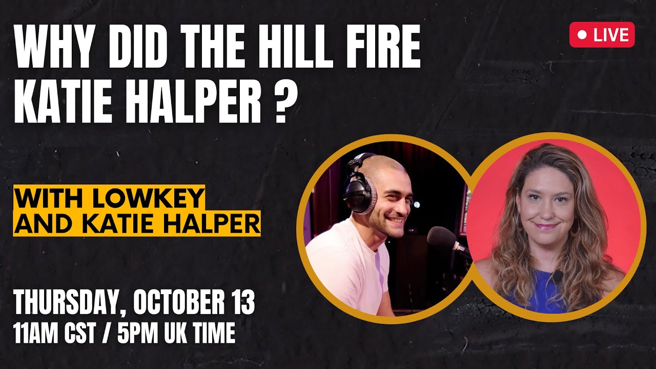 LIVE: Why did The Hill fire Katie Halper? - YouTube