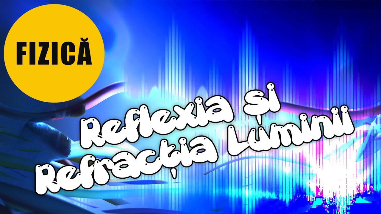 FIZICA Cls.8 - Ep.10 - Fenomene Optice part 2 - Reflexia și Refracția ...