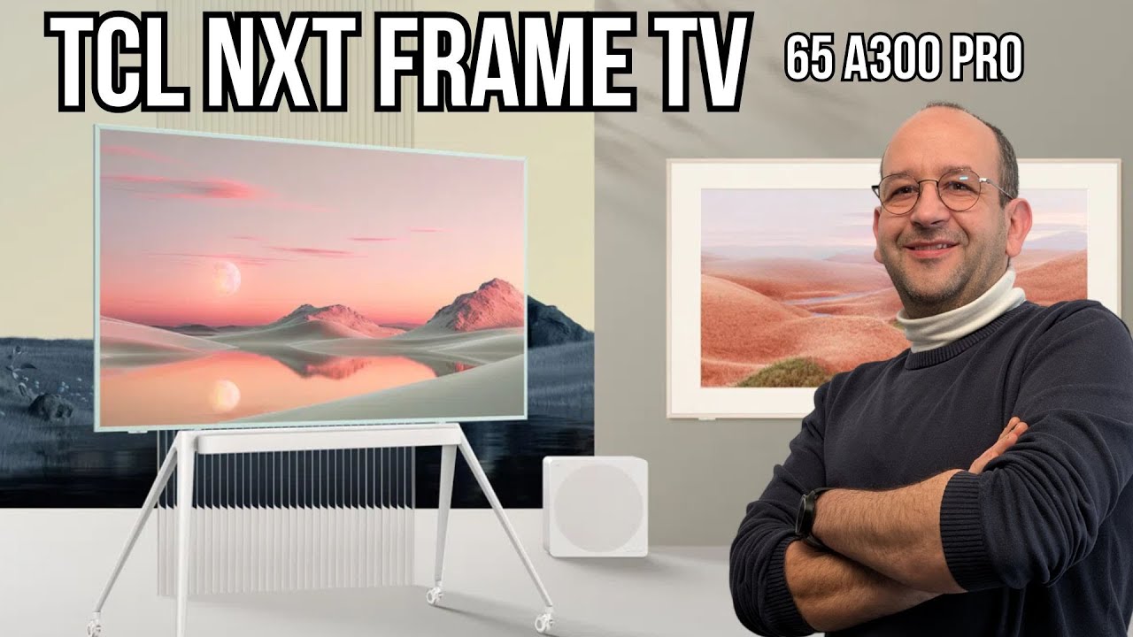 Stream improvisé : on déballe et installe le TCL NXTFRAME TV A300 PRO ...