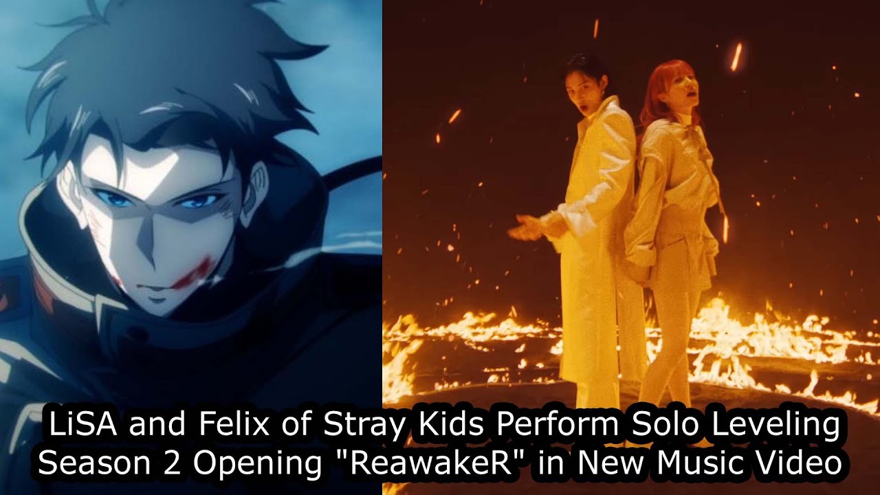 LiSA and Felix of Stray Kids Perform Solo Leveling Season 2 Opening ...