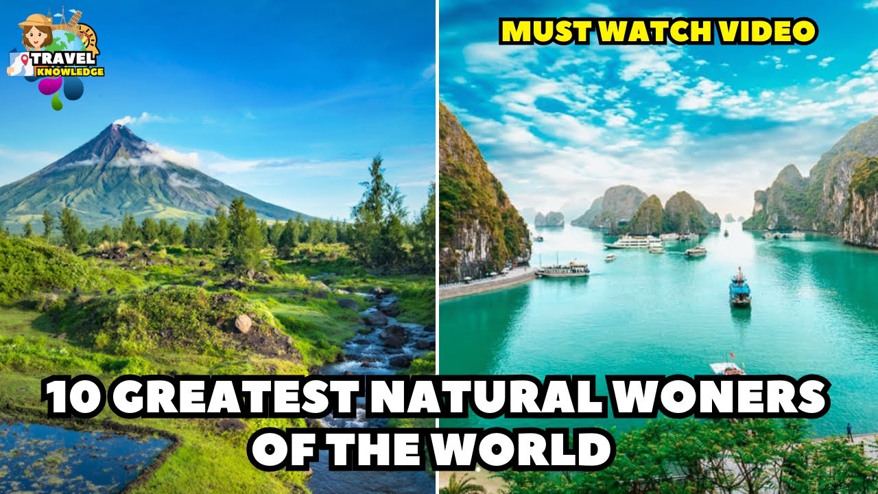 10 Greatest Natural Wonders of The World | Best Places To Visit in The ...