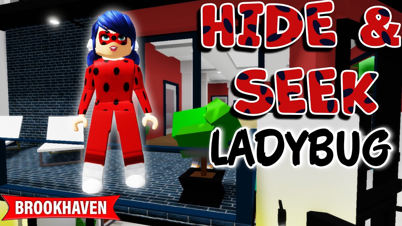 Wir spielen MIRACULOUS LADYBUG Hide & Seek in Brookhaven! - YouTube