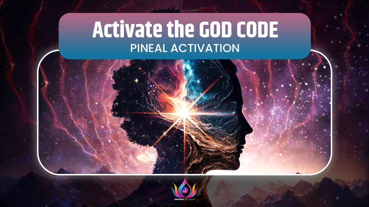 Activate the GOD CODE| PINEAL ACTIVATION | Unlock Higher Realms | 963Hz Cosmic Frequencies - YouTube