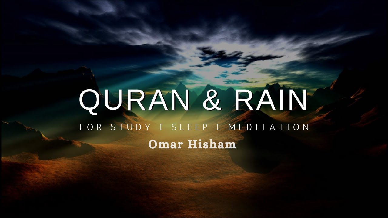 Relaxing Quran recitation for sleep/study/meditation with RAIN sound ...