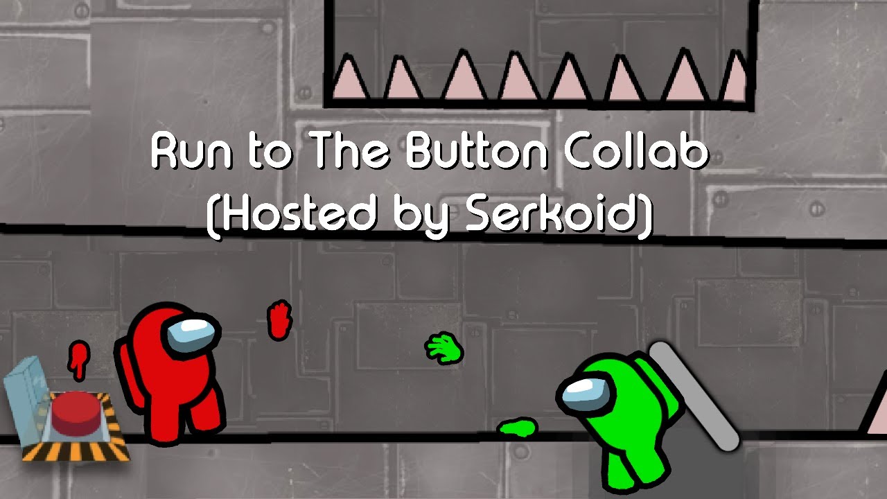 Run to The Button Collaboration Entry (Hosted by •Serkoid•) - YouTube