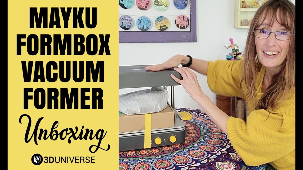 Mayku FormBox Vacuum Former Unboxing with 3D Universe - YouTube