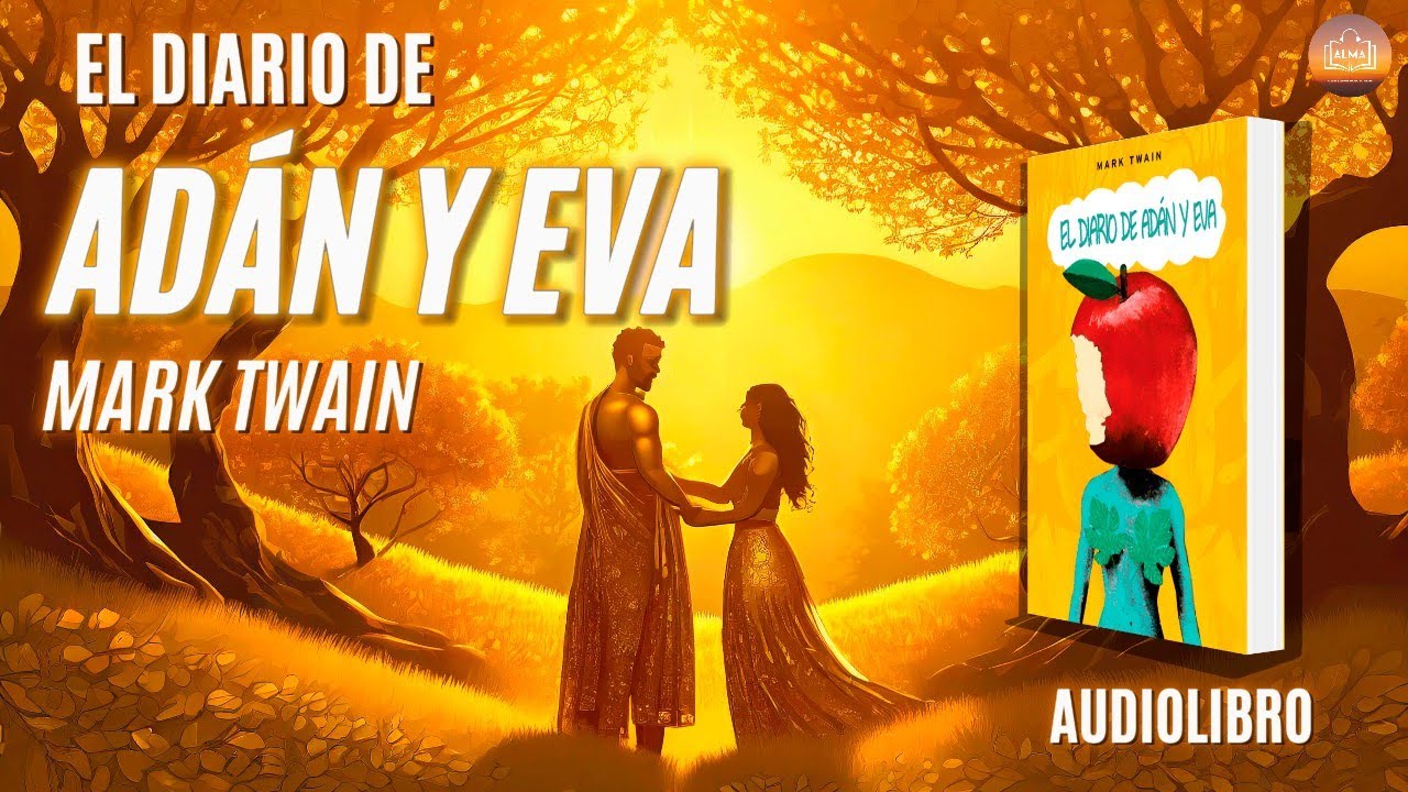 📖 El Diario de Adán y Eva - Mark Twain | Audiolibro Completo en Español ...