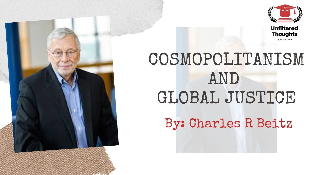 COSMOPOLITANISM AND GLOBAL JUSTICE BY CHARLES R BEITZ POLITICAL SCIENCE ...