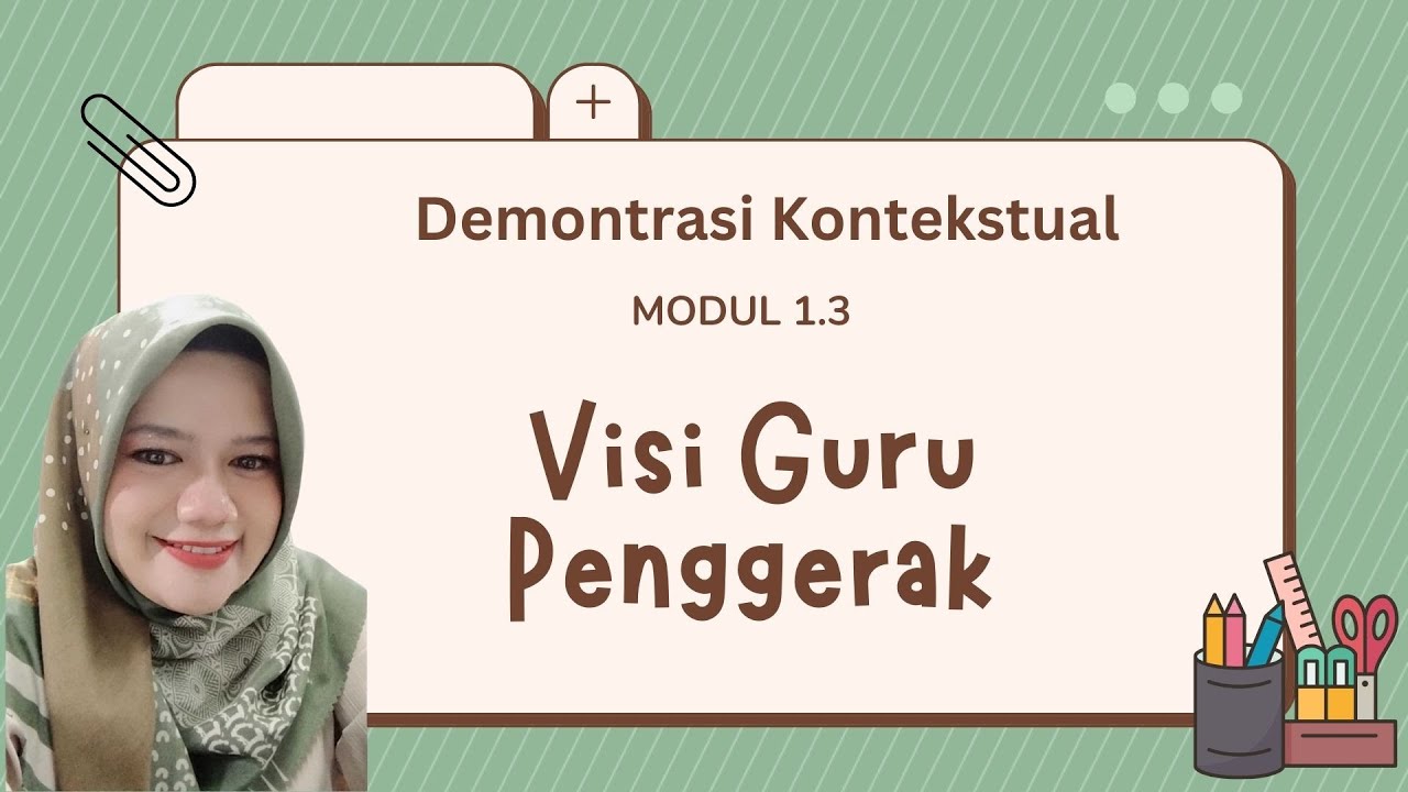Demonstrasi Kontekstual Modul 1 3 Visi Guru Penggerak - YouTube