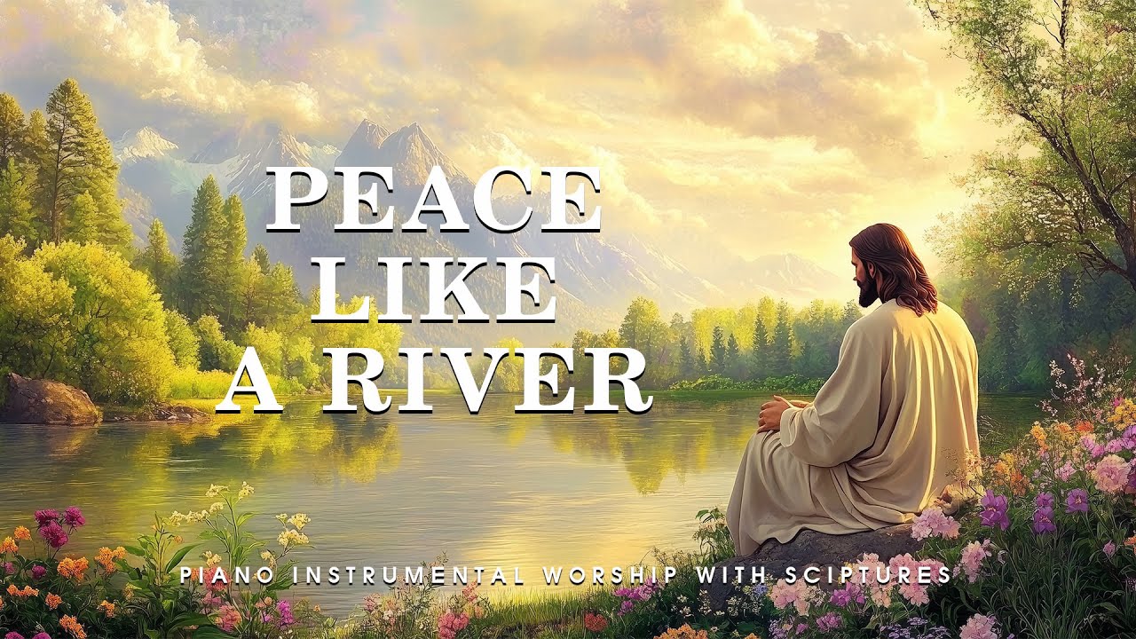 Peace Like A River: Piano Instrumental Music With Scriptures for Prayer ...