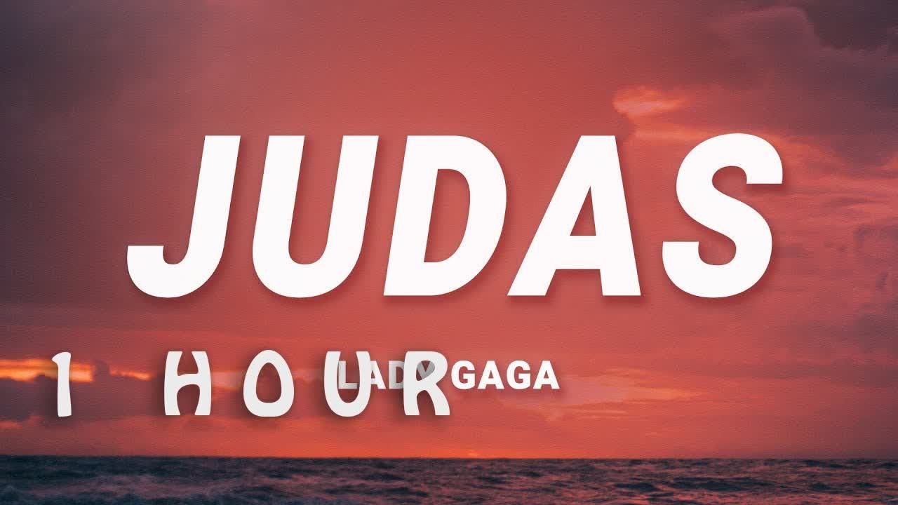 [ 1 HOUR ] Lady Gaga - Judas (Lyrics) - YouTube