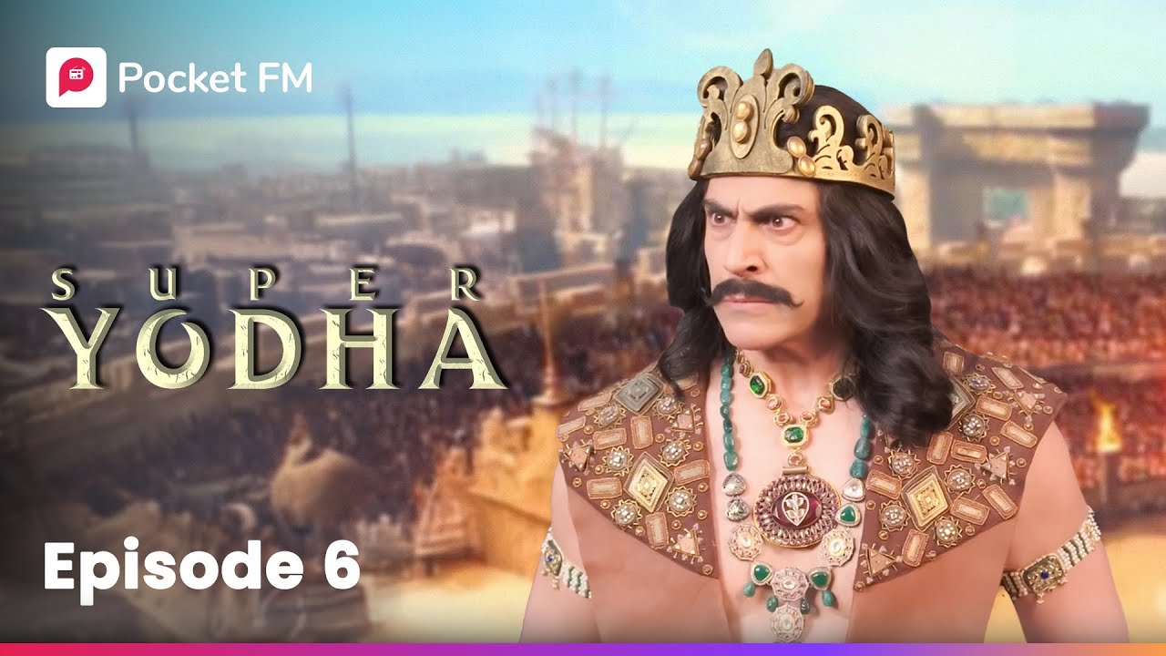Super Yoddha | Episode 6 | Pocket FM - YouTube