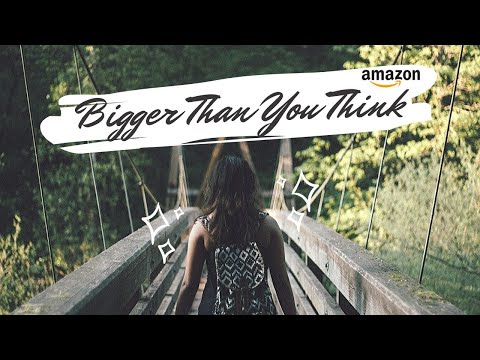 Amazon: Bigger Than You Think