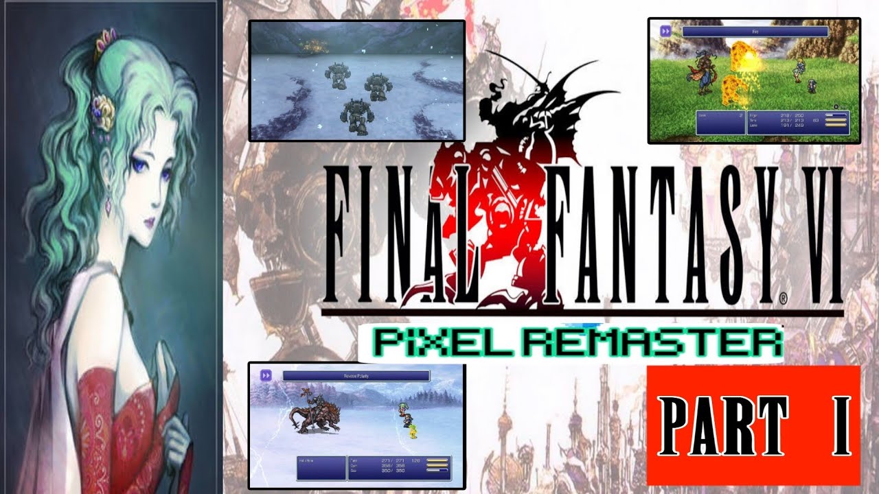 Final Fantasy VI: The Pixel Remaster - Part 1 of Complete Playthrough ...