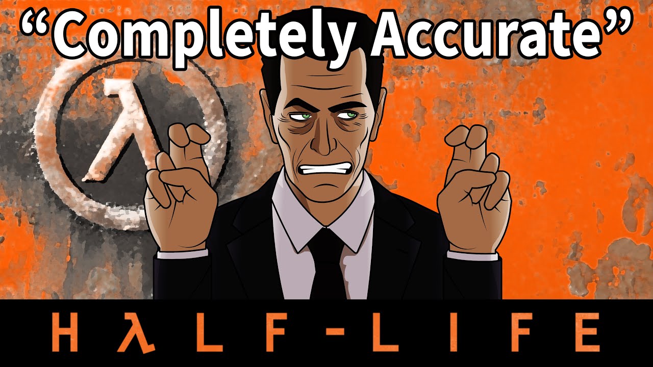 A Completely Accurate Summary of Half Life - YouTube