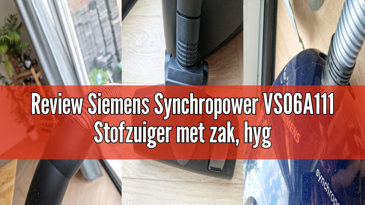 Review Siemens Synchropower VS06A111 Stofzuiger met zak, hygiënefilter ...