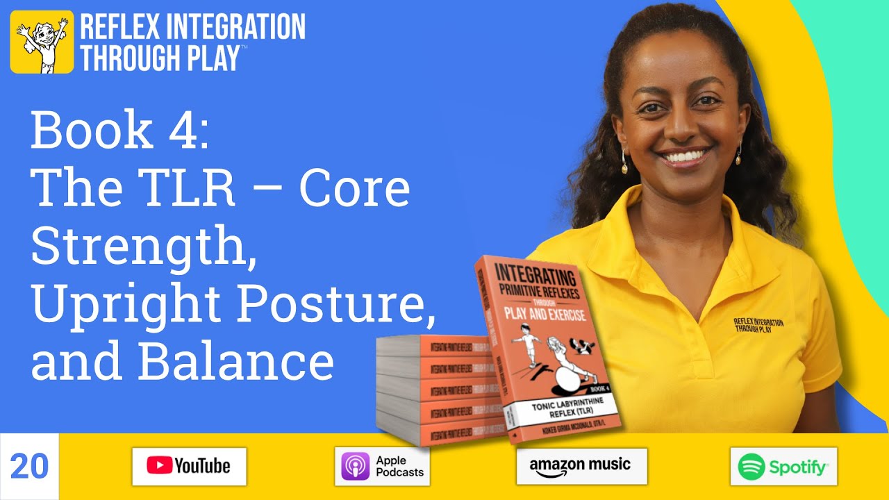 Book 4: The TLR – Core Strength, Upright Posture, and Balance - YouTube