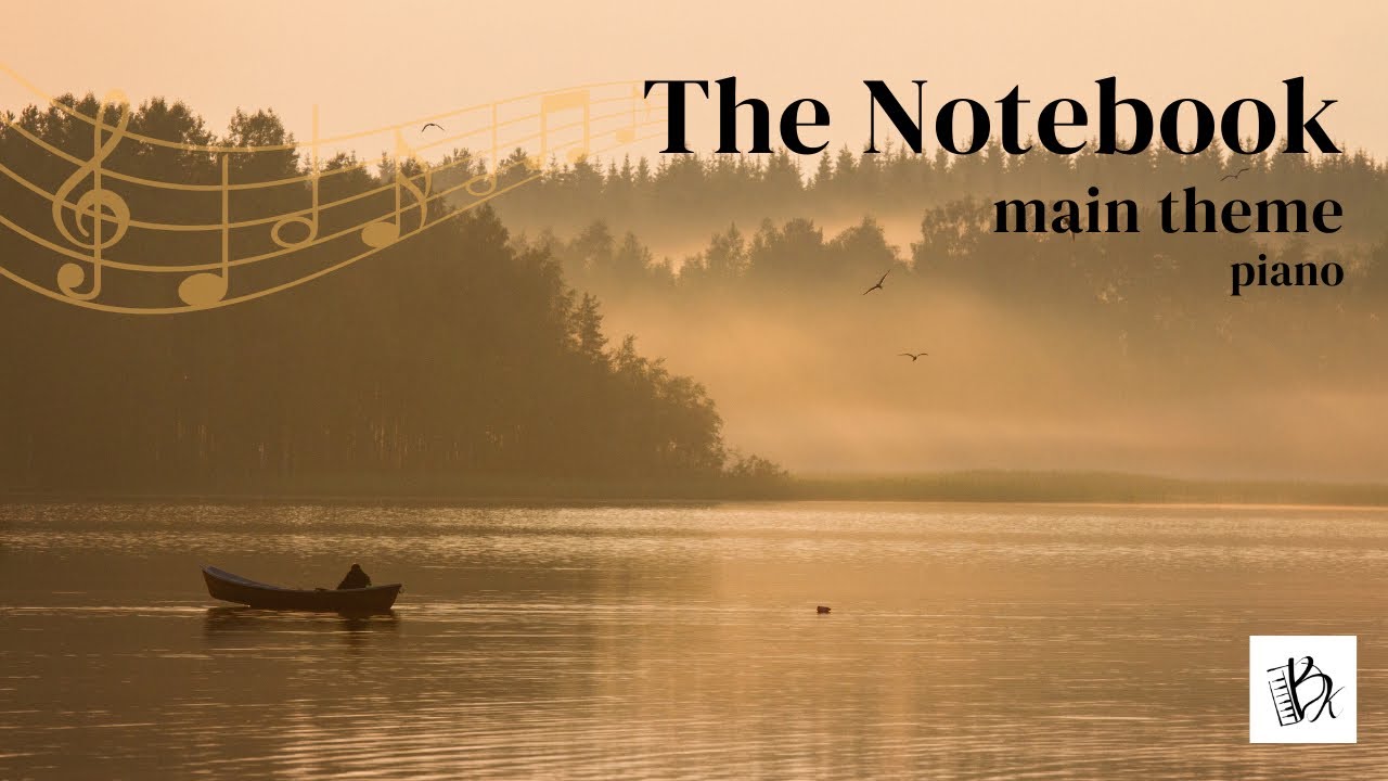 The Notebook - Main theme (piano) - YouTube