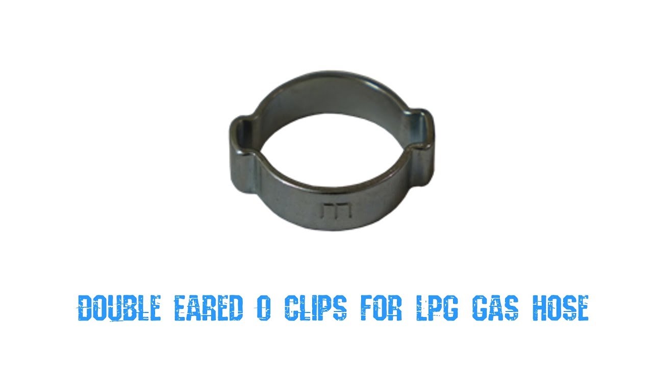 Double Eared O Clips for LPG Gas Hose - YouTube