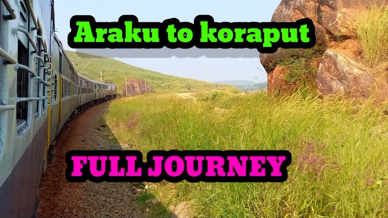 ARAKU TO KORAPUT FULL TRAIN JOURNEY // ON BOARD VSKP KRDL TRAIN // K.K ...