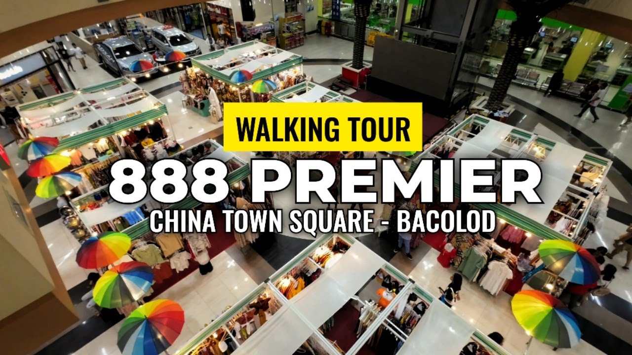 888 PREMIER | CHINATOWN SQUARE Bacolod City, Philippines | Walking Tour ...