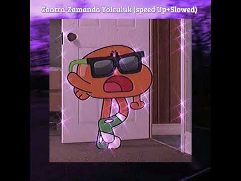 Contra-Zamanda Yolculuk (Speed Up+Slowed)