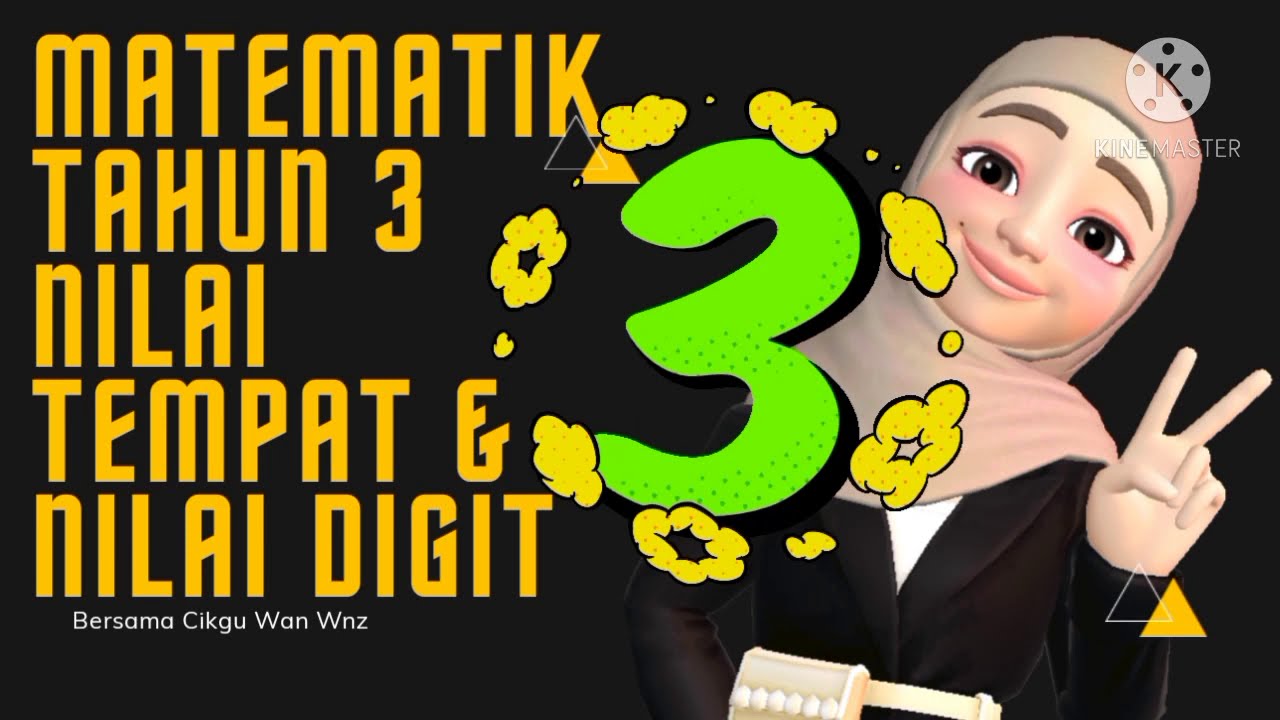Matematik Tahun 3 Nilai Tempat dan Nilai Digit - YouTube