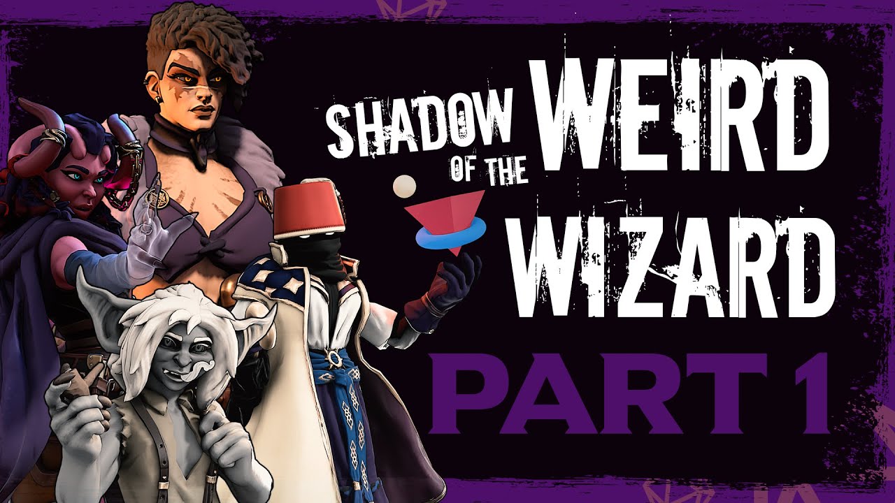 Shadow of the Weird Wizard - Introduction One-Shot pt.1 - YouTube