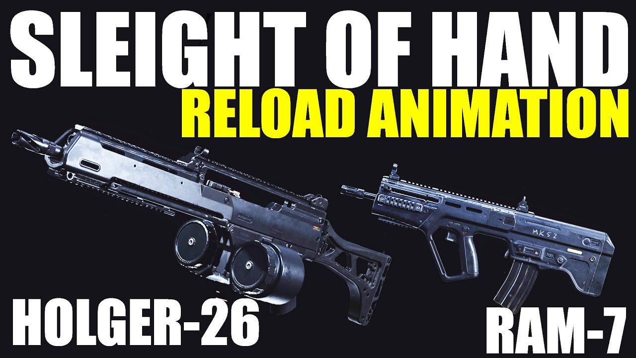 RAM-7 & HOLGER-26 SLEIGHT OF HAND PERK RELOAD ANIMATION DIFFERENCE ...