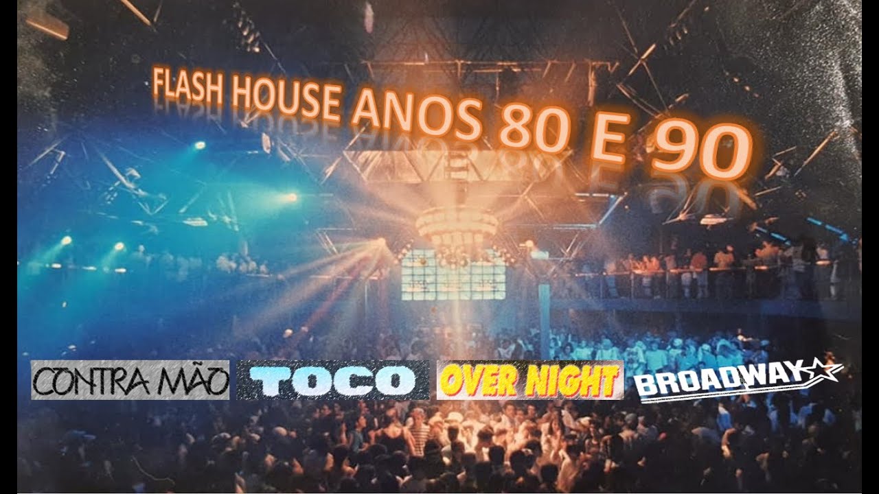 Flash House Anos 80 e 90 - Volume 9 - YouTube