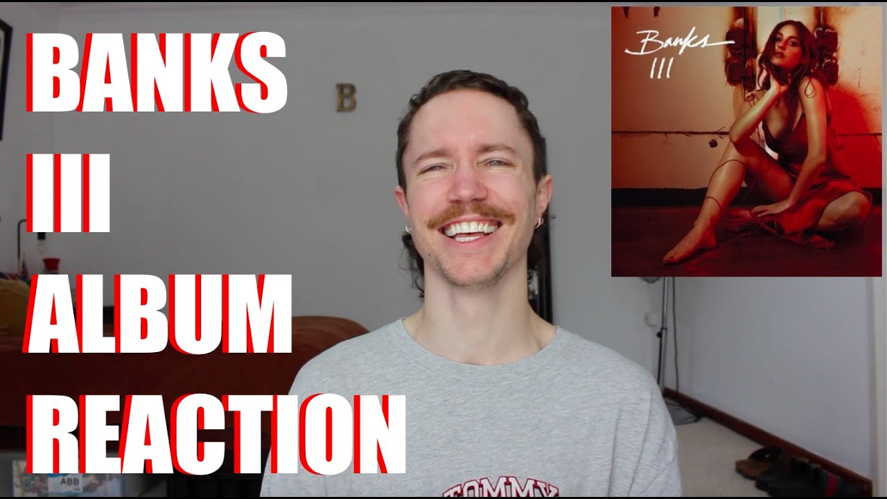 BANKS - III ALBUM REACTION - YouTube