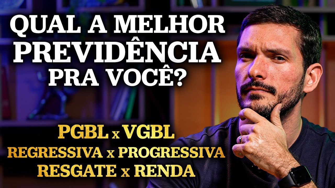 COMO ESCOLHER UMA PREVID NCIA PRIVADA PGBL Ou VGBL Regressiva Ou