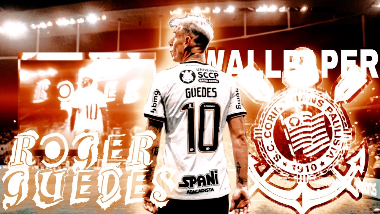 Wallpaper Roger Guedes camisa 10 #corinthians (FREE DOWNLOAD) 4:3 - YouTube