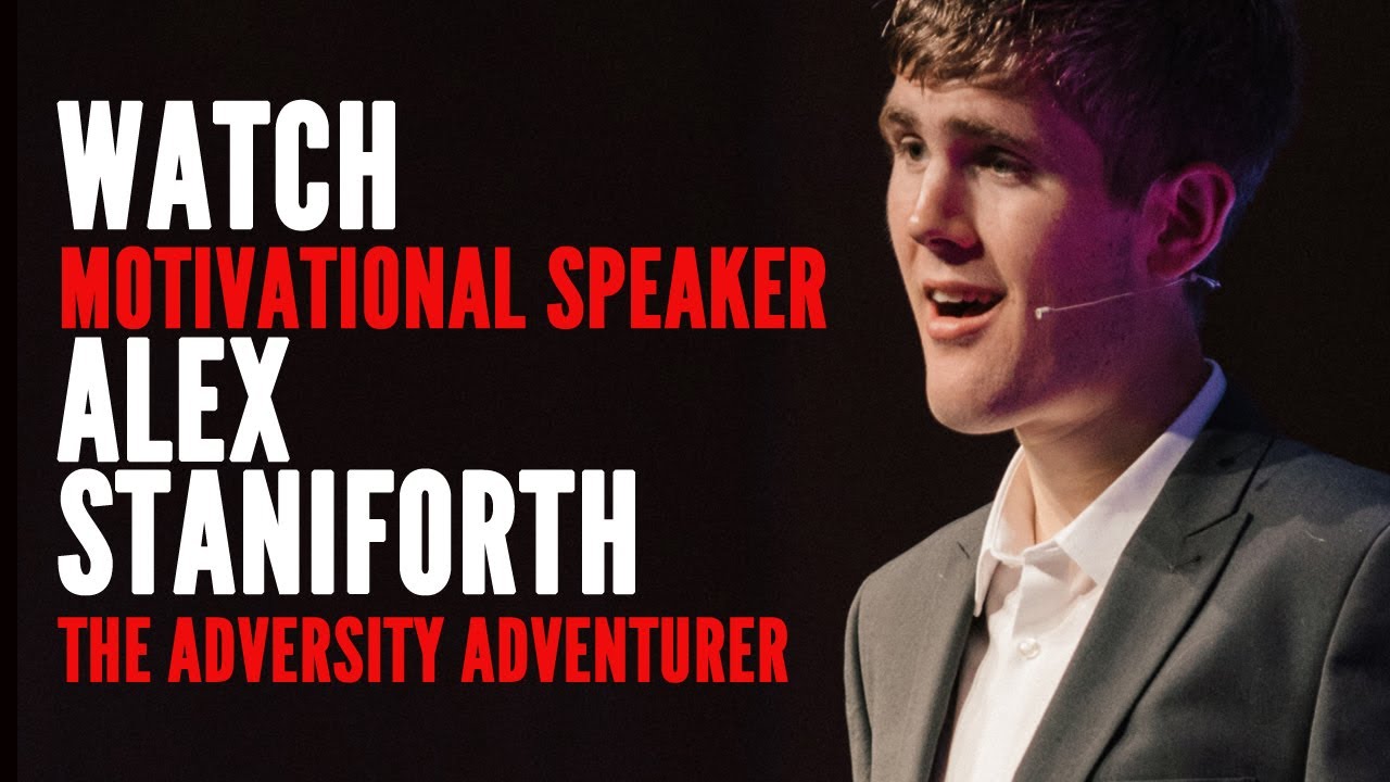 Alex Staniforth - Adversity Adventurer - Resilience Speaker - 2024 ...