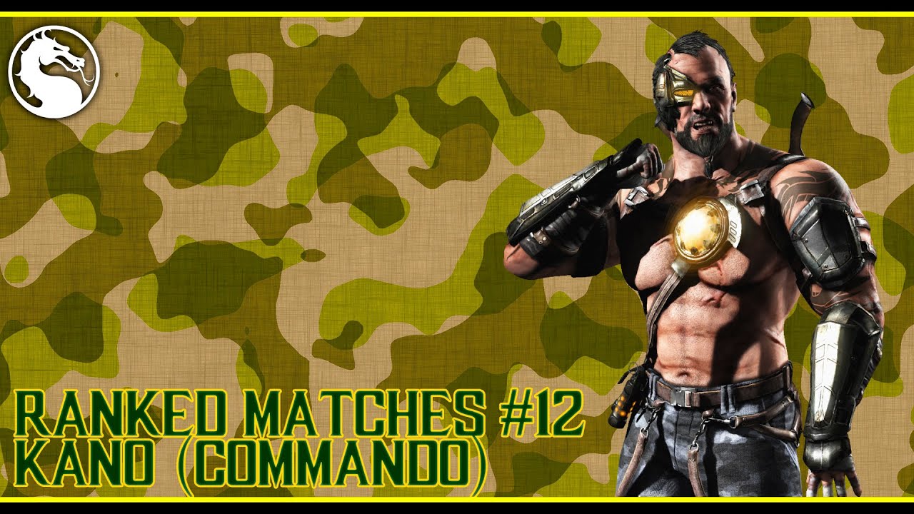 Mortal Kombat X Ranked Matches #12 Kano COMMANDO - YouTube