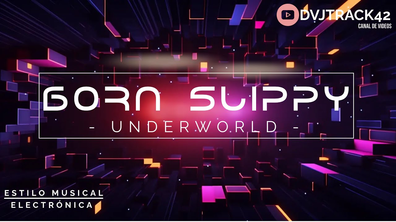 BORN SLIPPY - UNDERWORLD (DVJ TRACK) - YouTube