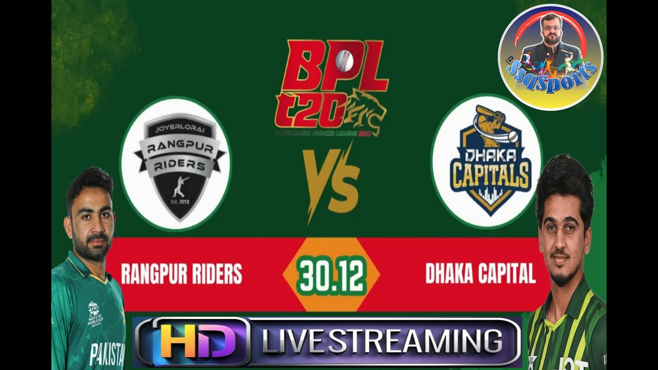 Live : BPL 2024/25 Match 2 Rangpur Riders vs Dhaka Capitols Second ...