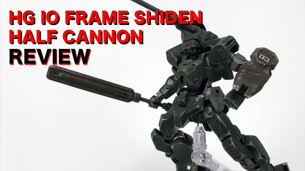 HG Io Frame Shiden Half Cannon Custom Review - YouTube