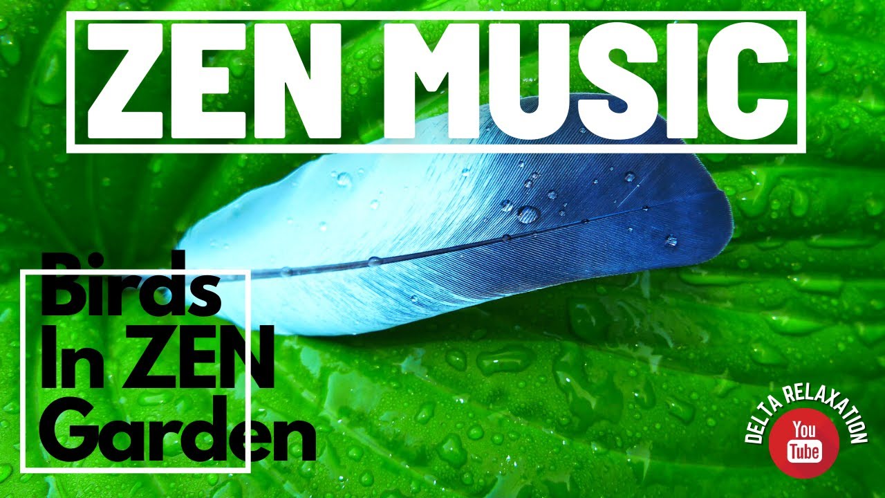 Beautiful Zen Music For Relaxation And Sleep - Birds In Zen Garden ...