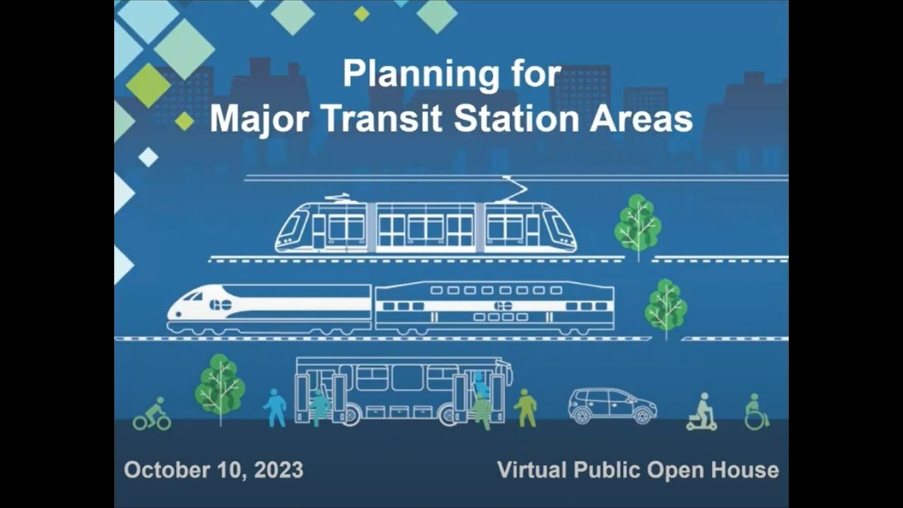 Major Transit Station Areas - Virtual Public Meeting - YouTube
