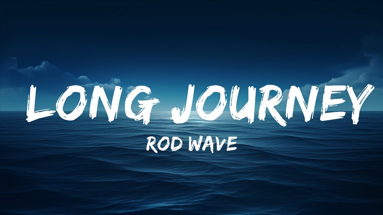 Rod Wave - Long Journey (Lyrics) | 25 Min - YouTube