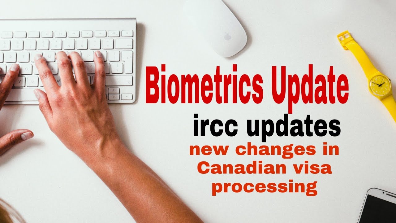 canada biometrics update/ ircc updates/ Canadian Visa updates/student ...