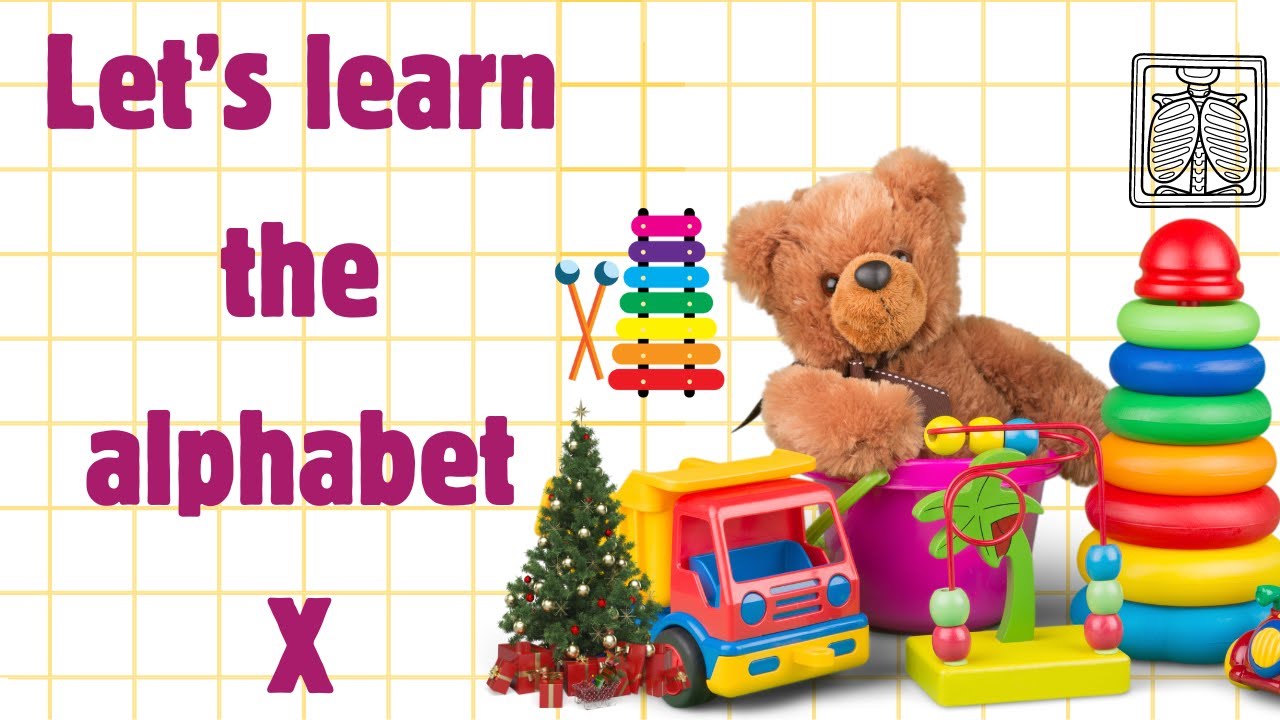 Lets learn the alphabet X for kids with amazing sound and elements ...