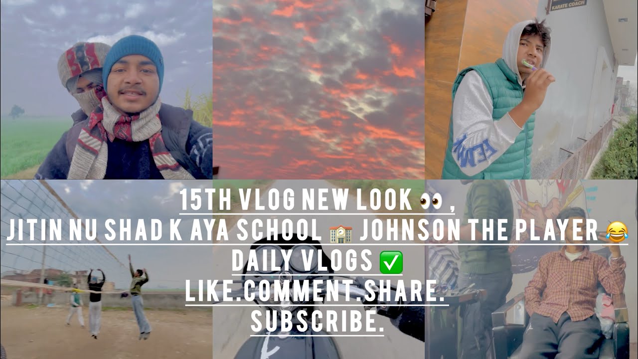 15th vlog new look 👀 ,jitin nu shad k aya school 🏫 Johnson the player 😂Daily vlogs #15 - YouTube